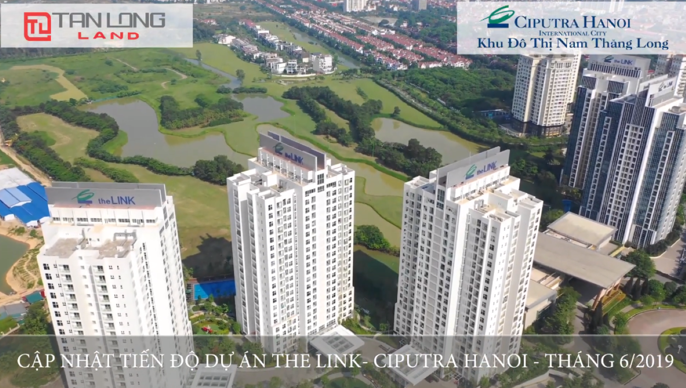 THE LINK - Project Progress - Ciputra Hanoi June 2019
